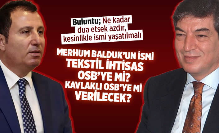 Merhum Mehmet Balduk'un ismi nereye veriliyor? - Kahramanmaraş Haberleri